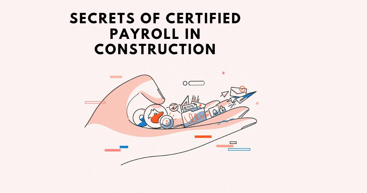 Unlock the Exciting Secrets of Certified Payroll in Construction: What ...