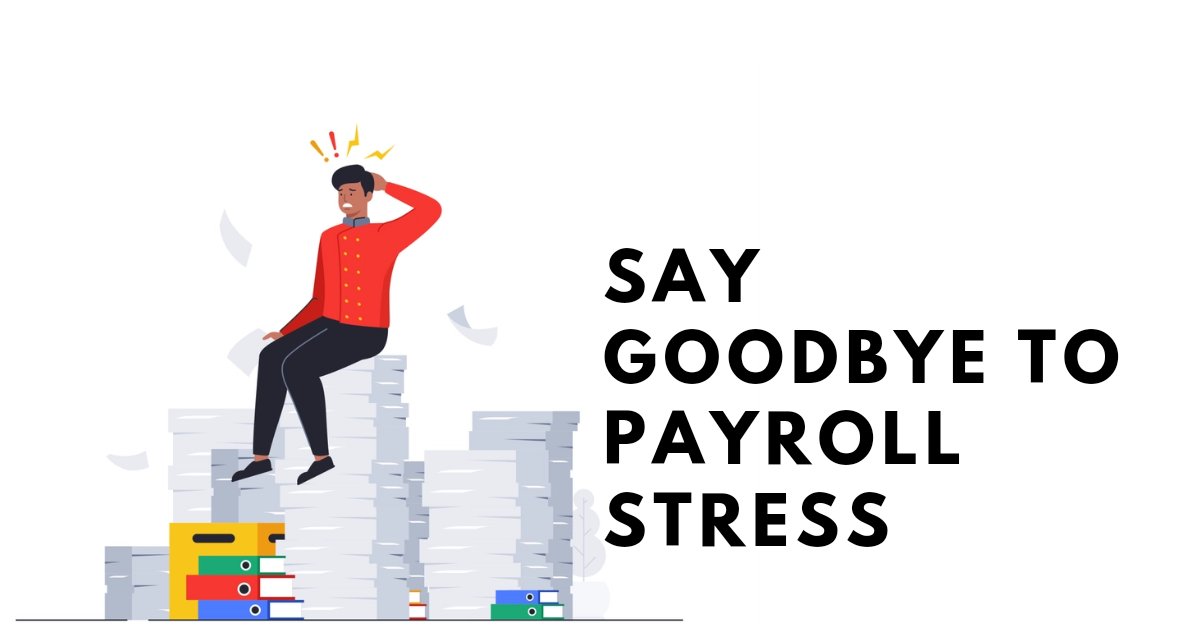Ultimate Payroll Management: Say Goodbye to Payroll Stress in 2023