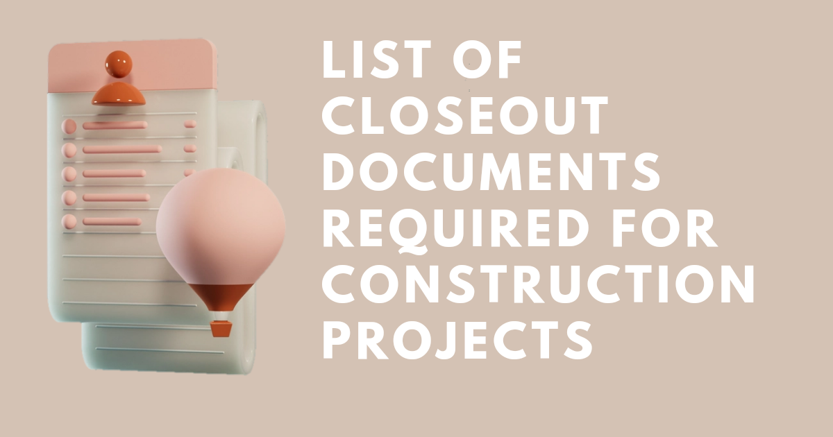 Complete List of Closeout Documents for Construction Projects